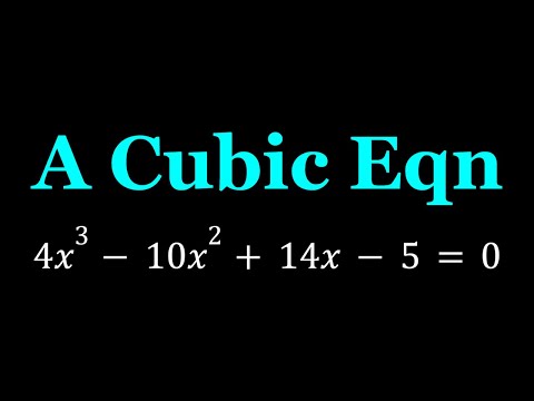 Solving the Cubic 4x^3-10x^2+14x-5=0