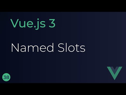 Vue JS 3 Tutorial - 38 - Named Slots