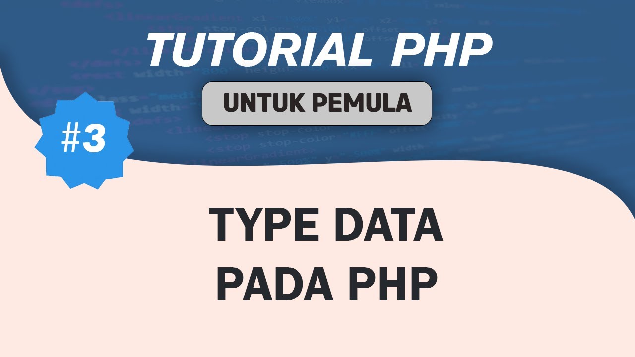 Tutorial PHP - Type Data Pada PHP