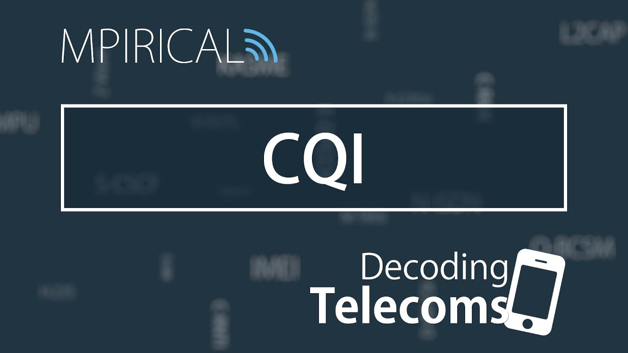 CQI - Decoding Telecoms