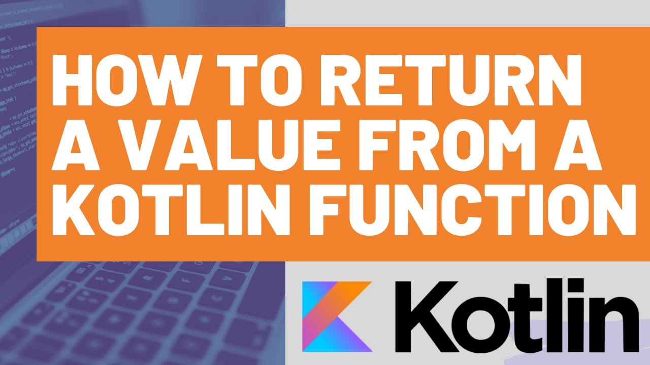 How to Return a Value from a Kotlin Function