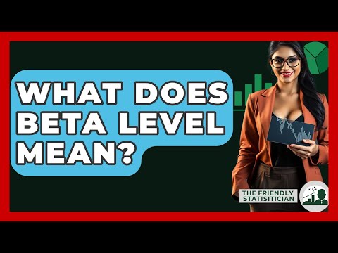What Does Beta Level Mean? - The Friendly Statistician