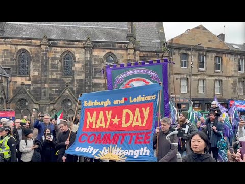 Video of the 2024 march and rally – Edinburgh and Lothians May Day
