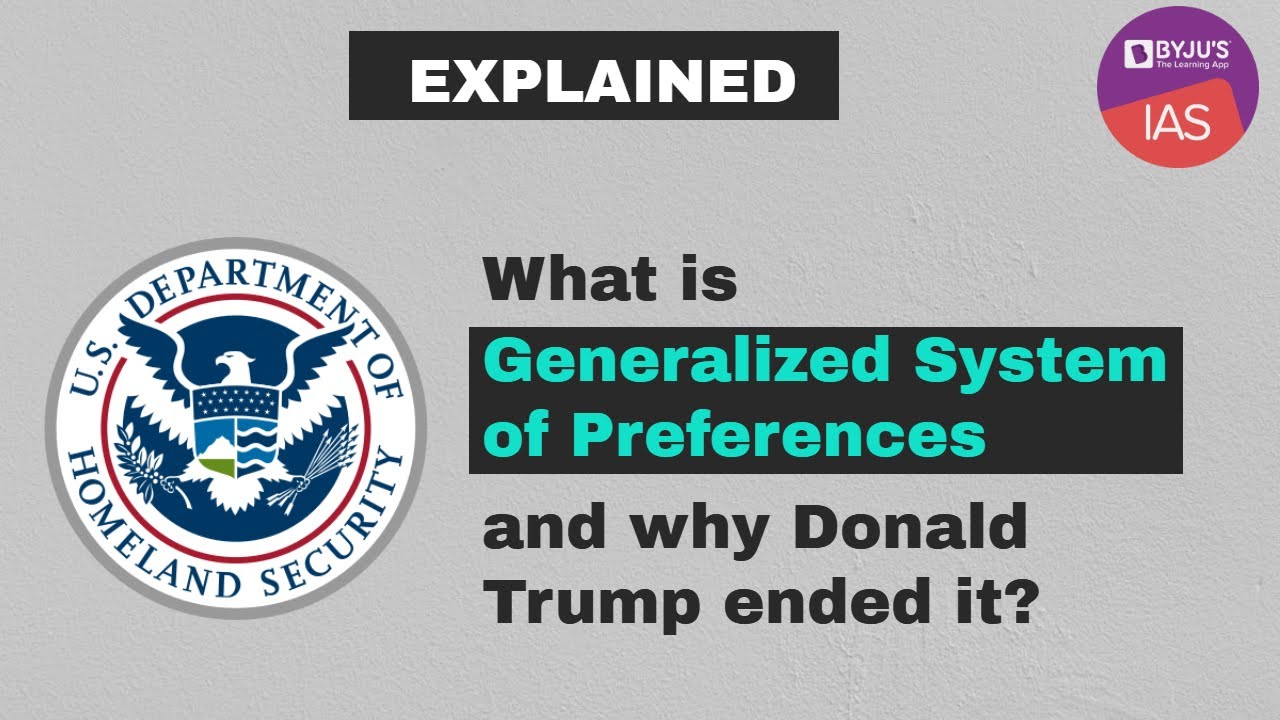 Explained: Generalized System of Preferences (GSP)