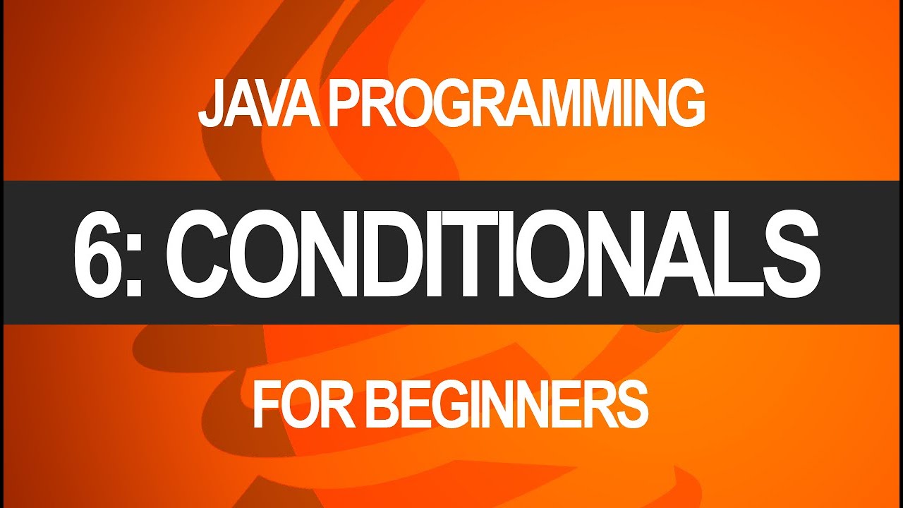 Intro To Java Programming! | Conditionals | Part 6 of 10