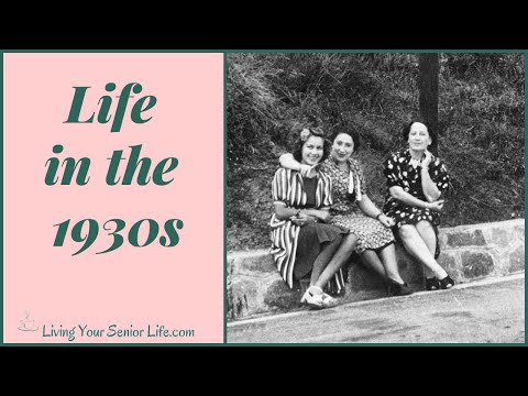 Life in the 1930s: An Unforgettable Trip Down Memory Lane