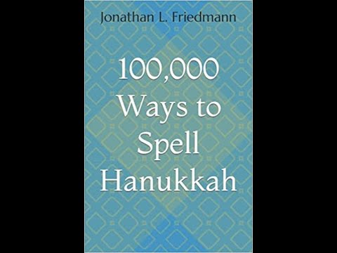 100,000 WAYS TO SPELL HANUKKAH