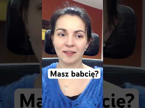 How to say „Do you have a grandmother?” in Polish