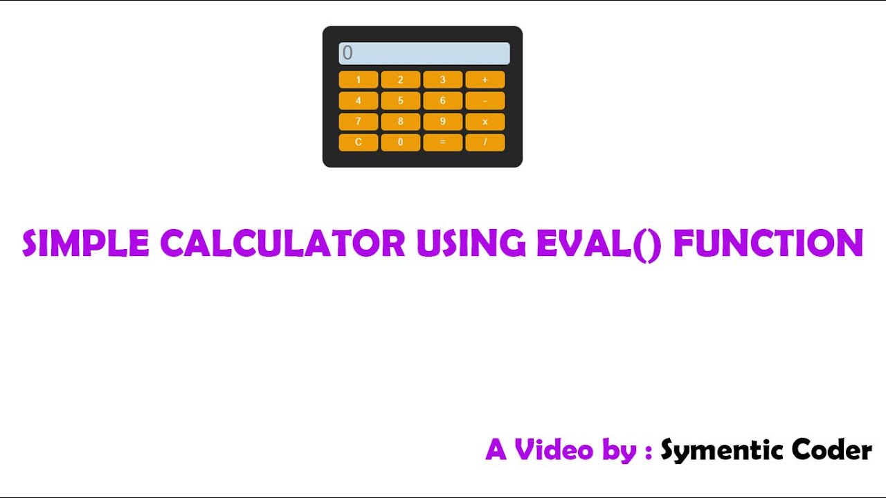 Calculator using HTML, CSS and JavaScript using eval() function