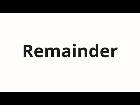 How to pronounce Remainder