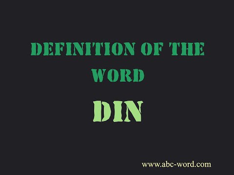 Definition of the word "Din"