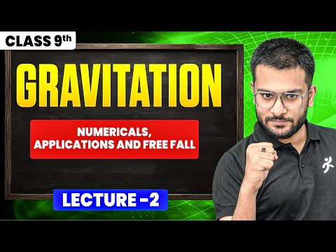 Gravitation Part 2 || Numericals, Applications & Free Fall || Class 9 Science || Satish Sir