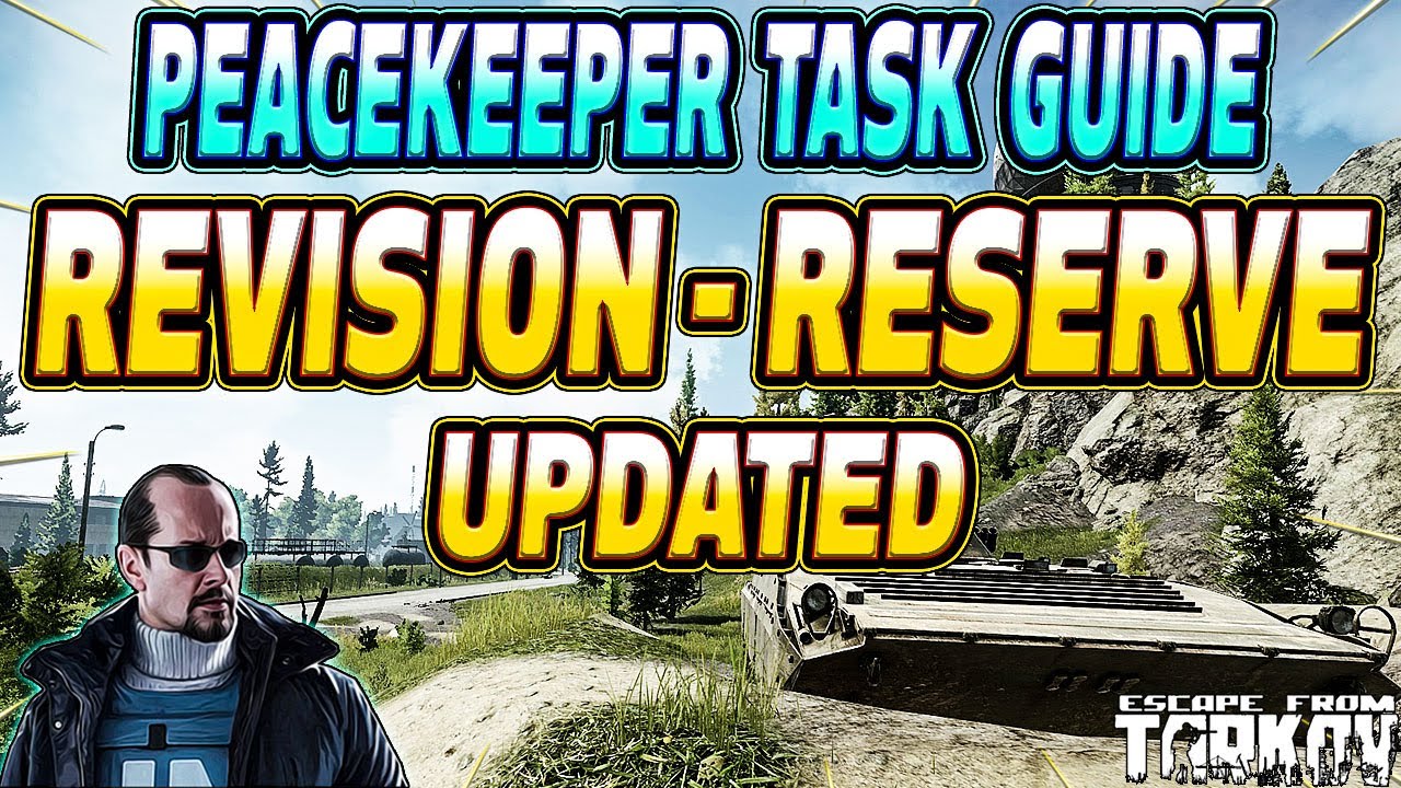 Revision Reserve Updated - Peacekeeper Task Guide - Escape From Tarkov