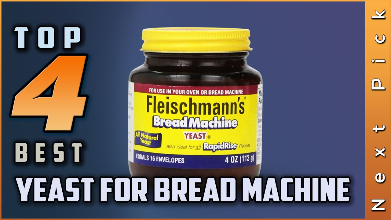 Top 4 Best Yeast for Bread Machine Review in 2026