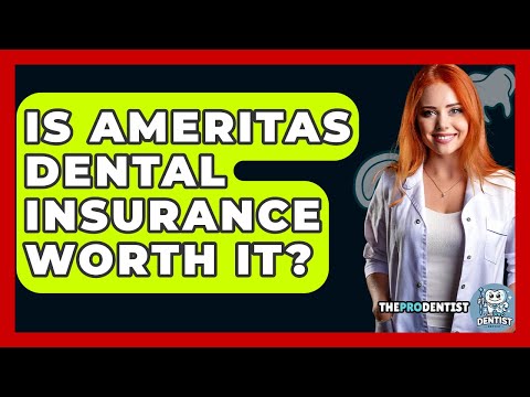 Is Ameritas Dental Insurance Worth It? - The Pro Dentist