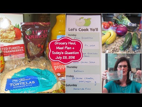 Grocery Haul, Meal Plan + Today's Question -July 23, 2018 | Cooking for Two