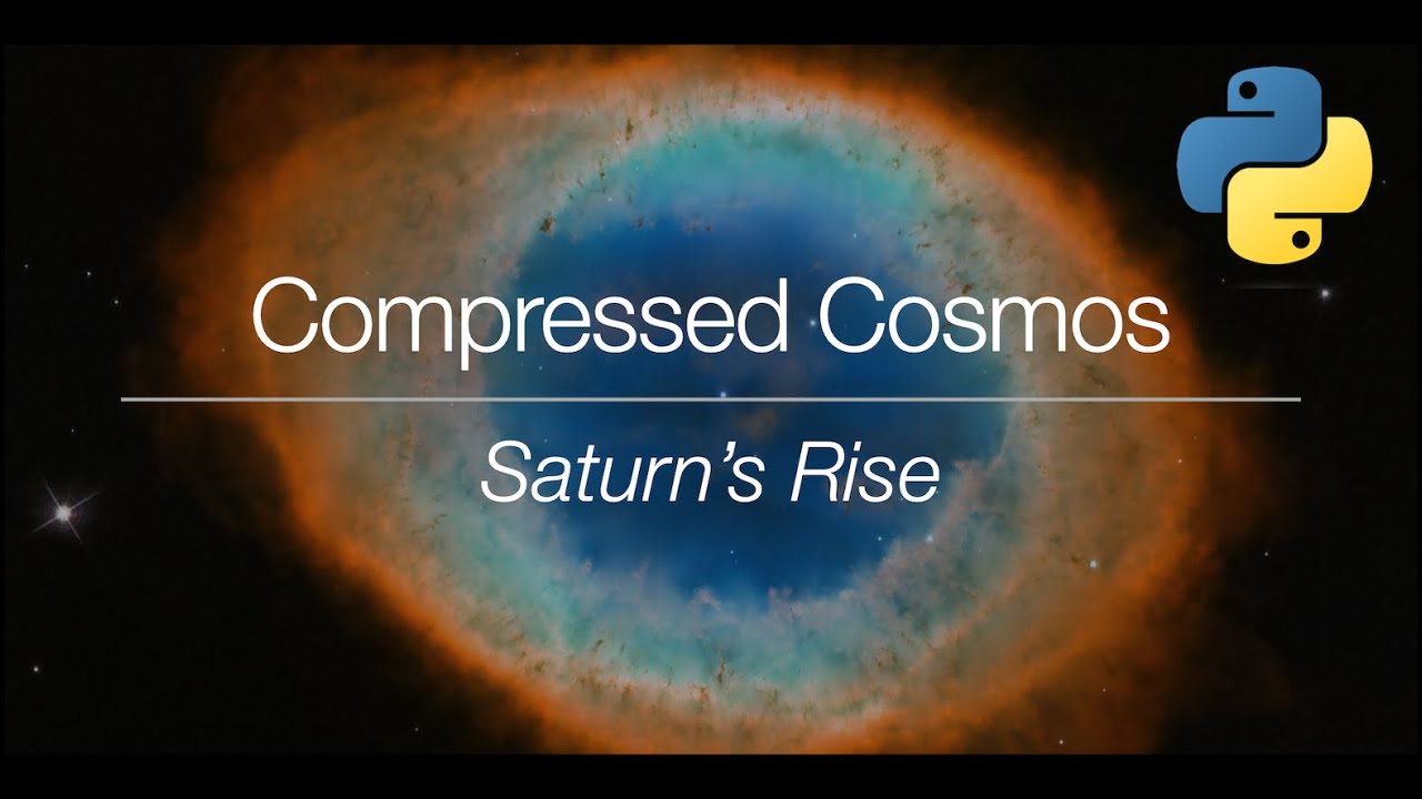 Compressed Cosmos - Saturn's rise