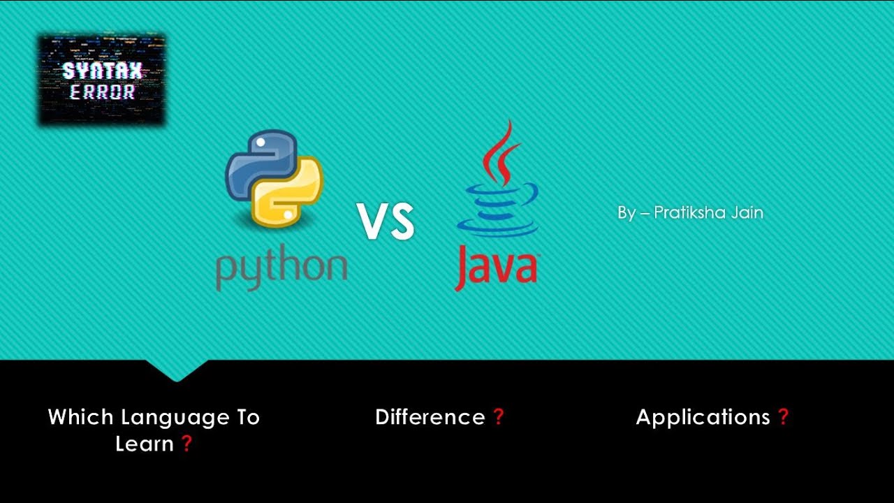 Java vs Python - What To Learn? |7 Differences For Java and Python Comparison With Applications 2020