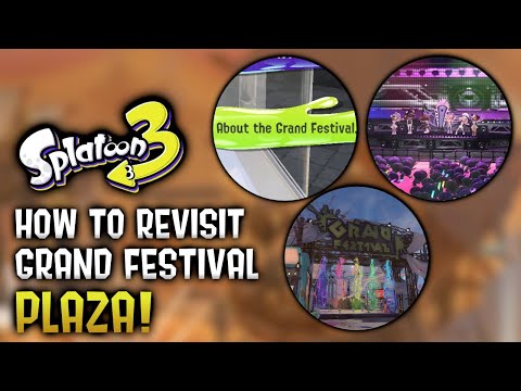 How to Revisit Grand Festival Plaza - Splatoon 3