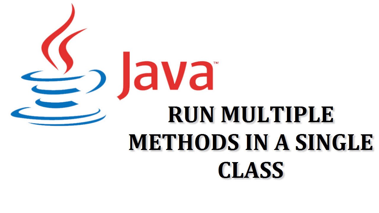 Java Tutorials | Run multiple methods in a single class
