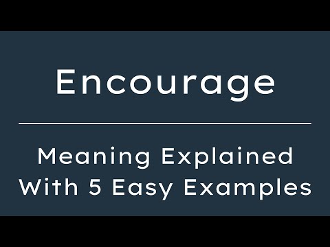 What Does Encourage Mean? Encourage Meaning in English With 5 Example Sentences