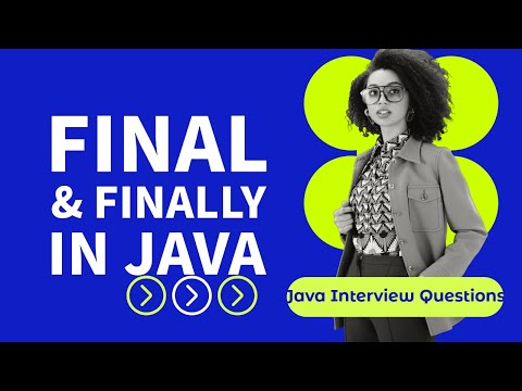 What is Final keyword in Java | Final Variable | Final method | Final Class | What is Finally Block