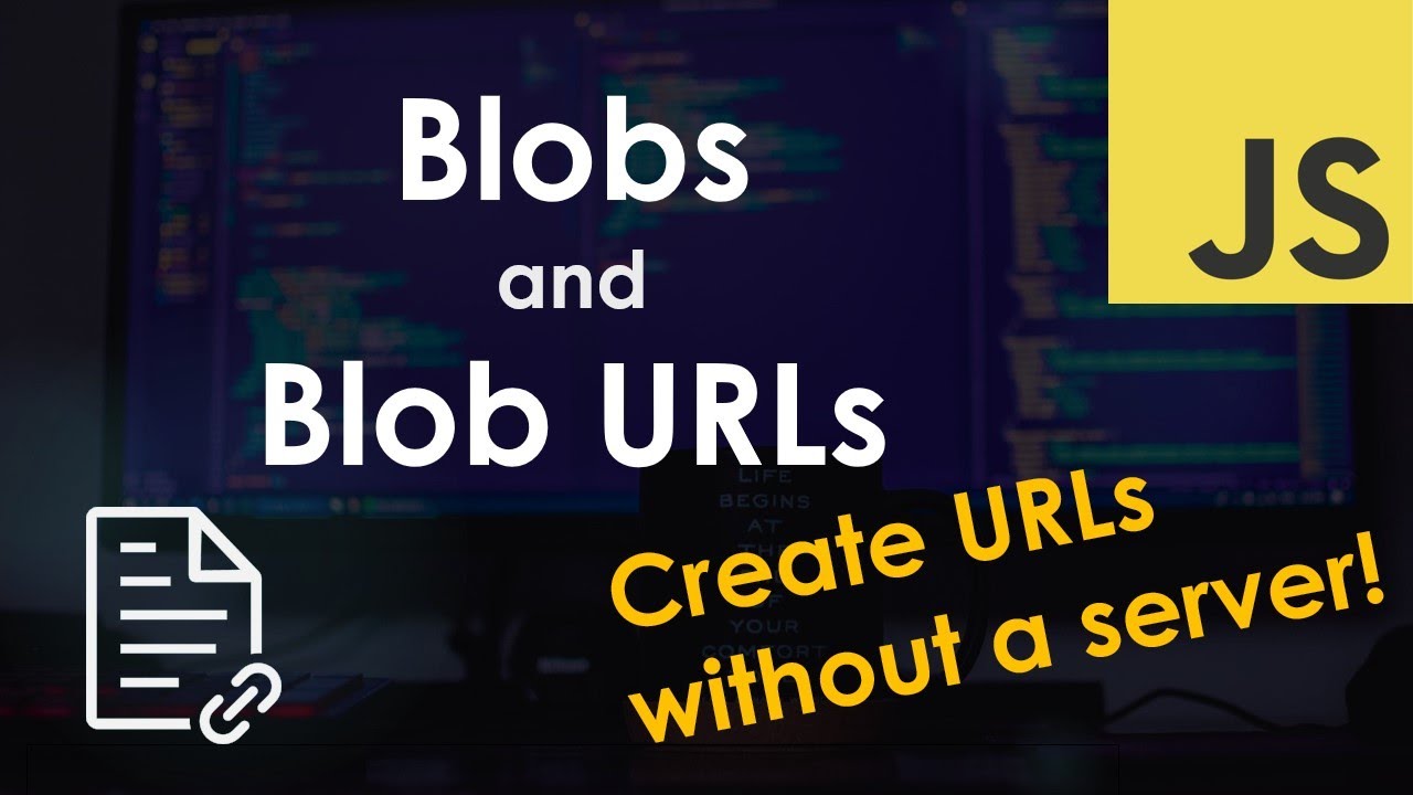 Blobs and Blob URLs | JavaScript Tutorial