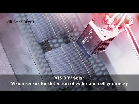 VISOR® Solar - Vision sensor for automatic detection of wafer and cell geometry