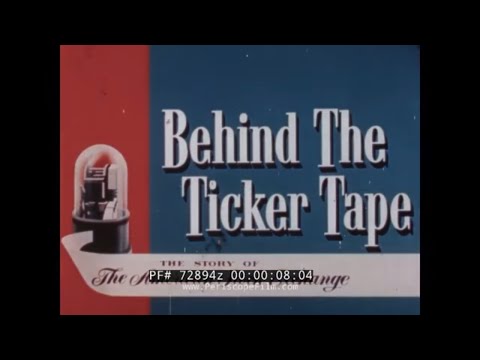 WALL STREET HISTORIC FILM NEW YORK STOCK EXCHANGE "BEHIND THE TICKER TAPE" 72894z MD