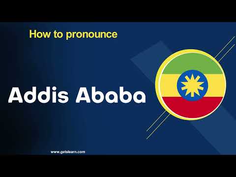 How to Pronounce Addis Ababa in English Correctly