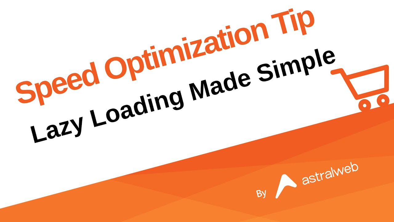 Speed Optimization Tip - Lazy Loading Made Simple