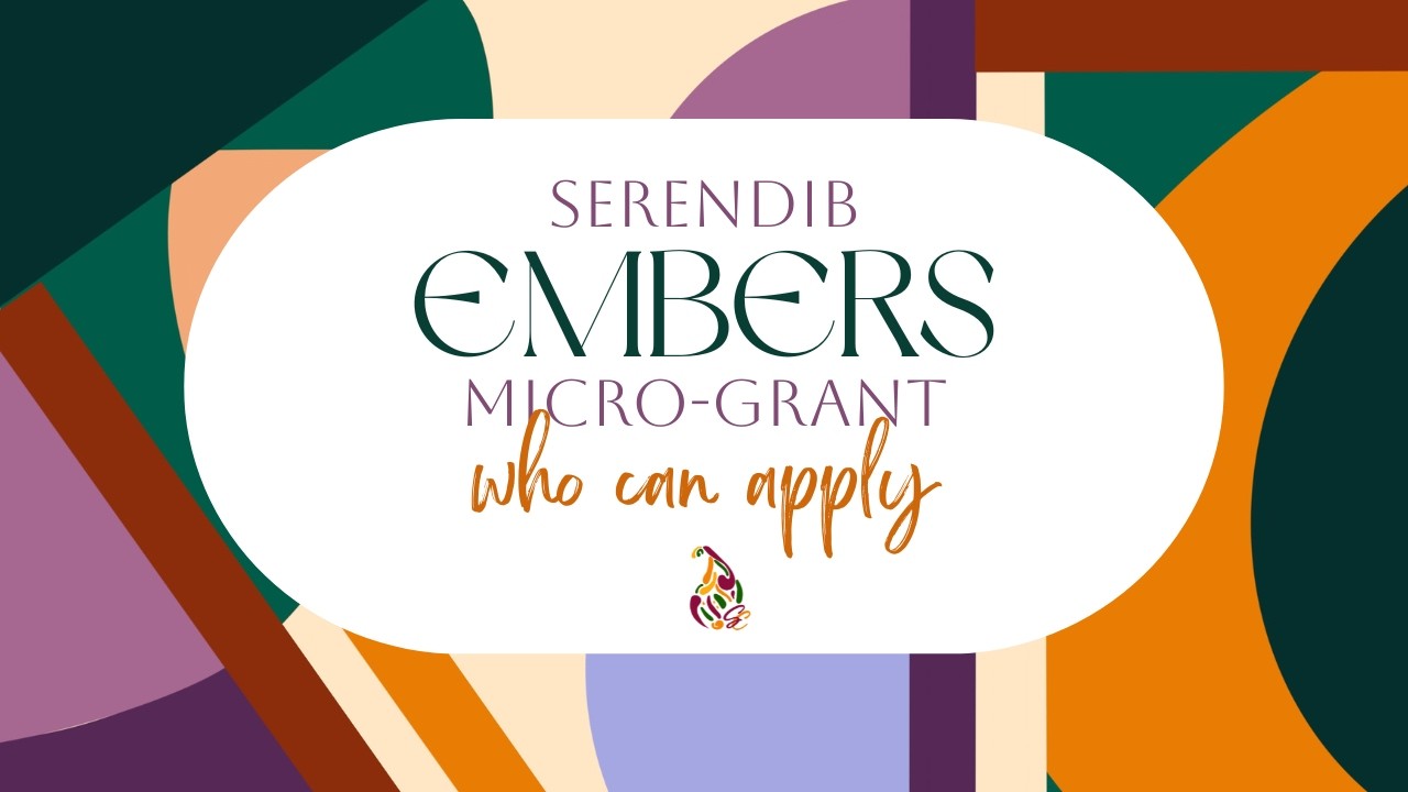 Who Can Apply For the Serendib Embers Micro-Grant?