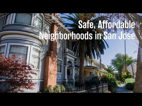 Safe Affordable Neighborhoods in San Jose