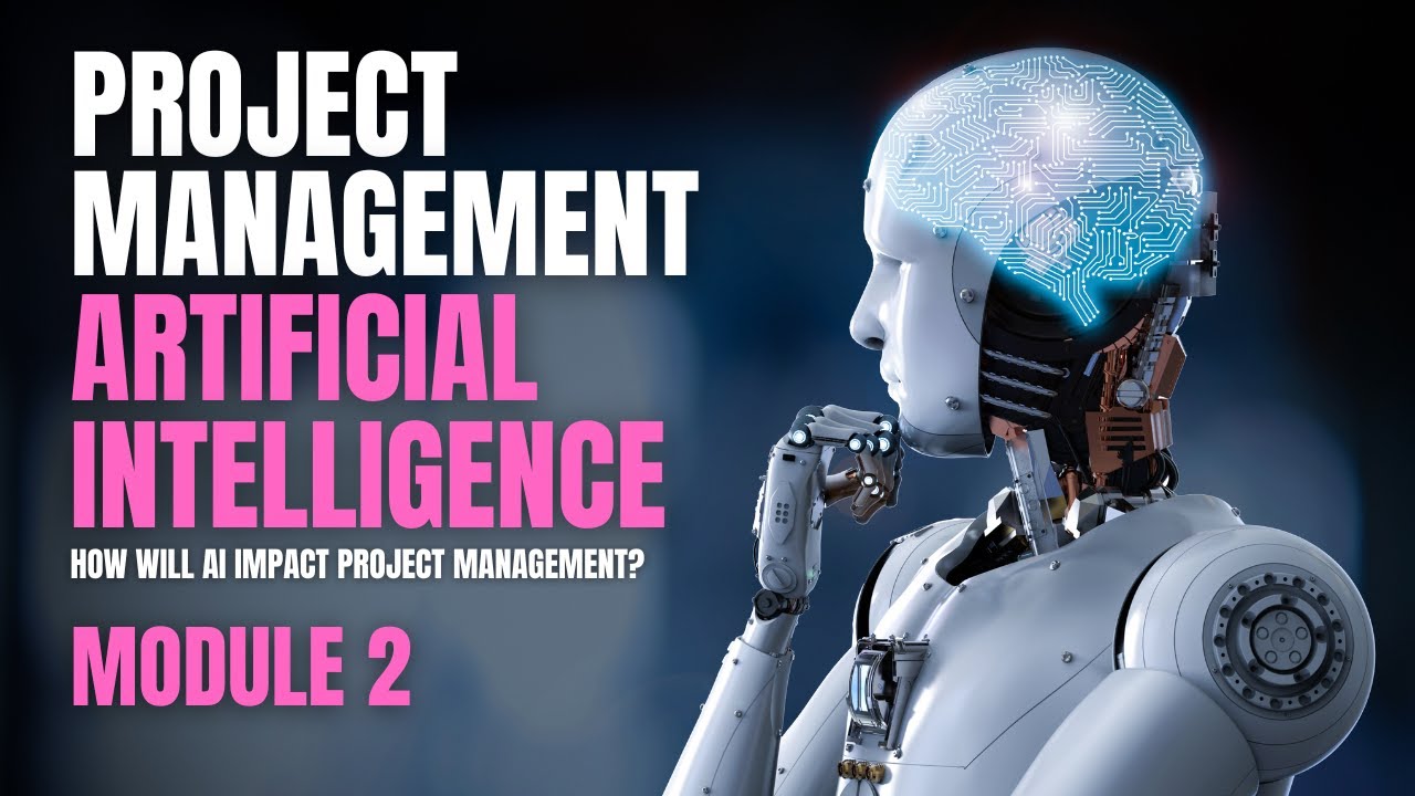 Project Management AI & ChatGPT - Module 2: Foundations of Generative AI