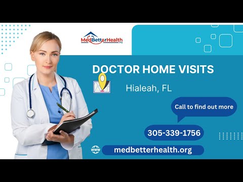 Doctor Home Visits Hialeah, FL. Doctor at home. House Call Doctor. T: 305-339-1756