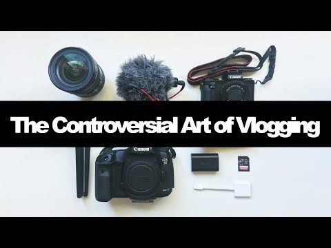 The Controversial Art of Vlogging