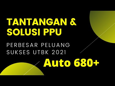 Rahasia PPU 680+ Kuasai 5 Tipe Soal ini - UTBK SBMPTN 2021