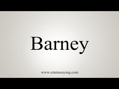 How To Say Barney