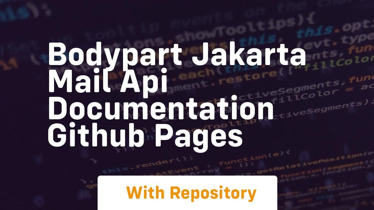 BodyPart Jakarta Mail API documentation GitHub Pages