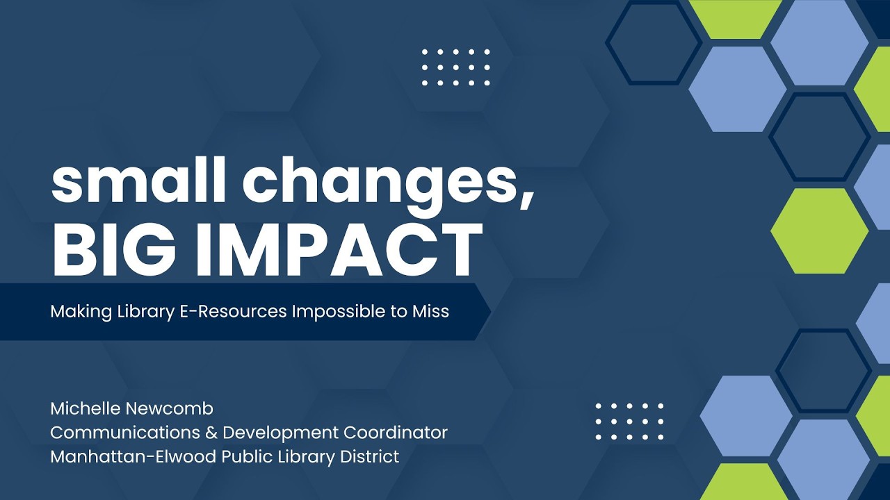 Small Changes, BIG Impact: Making Library E-Resources Impossible To Miss