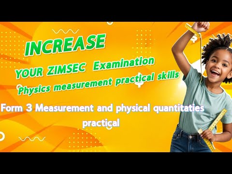 ZIMSEC O-Level Physics: Mastering Measurements and Physical Quantities | Practical Experiment Guide