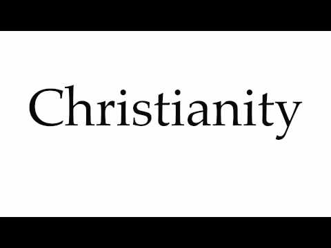 How to Pronounce Christianity