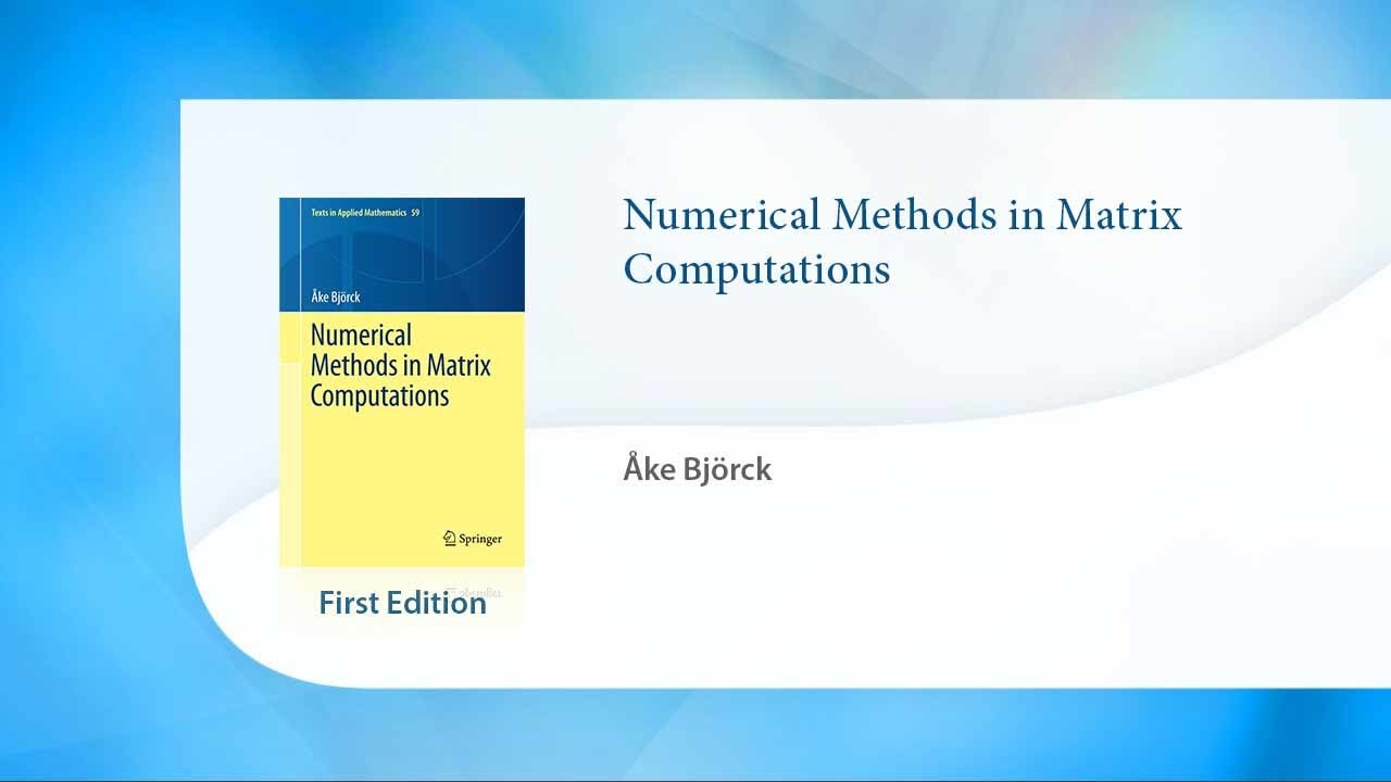 Numerical Methods in Matrix Computations