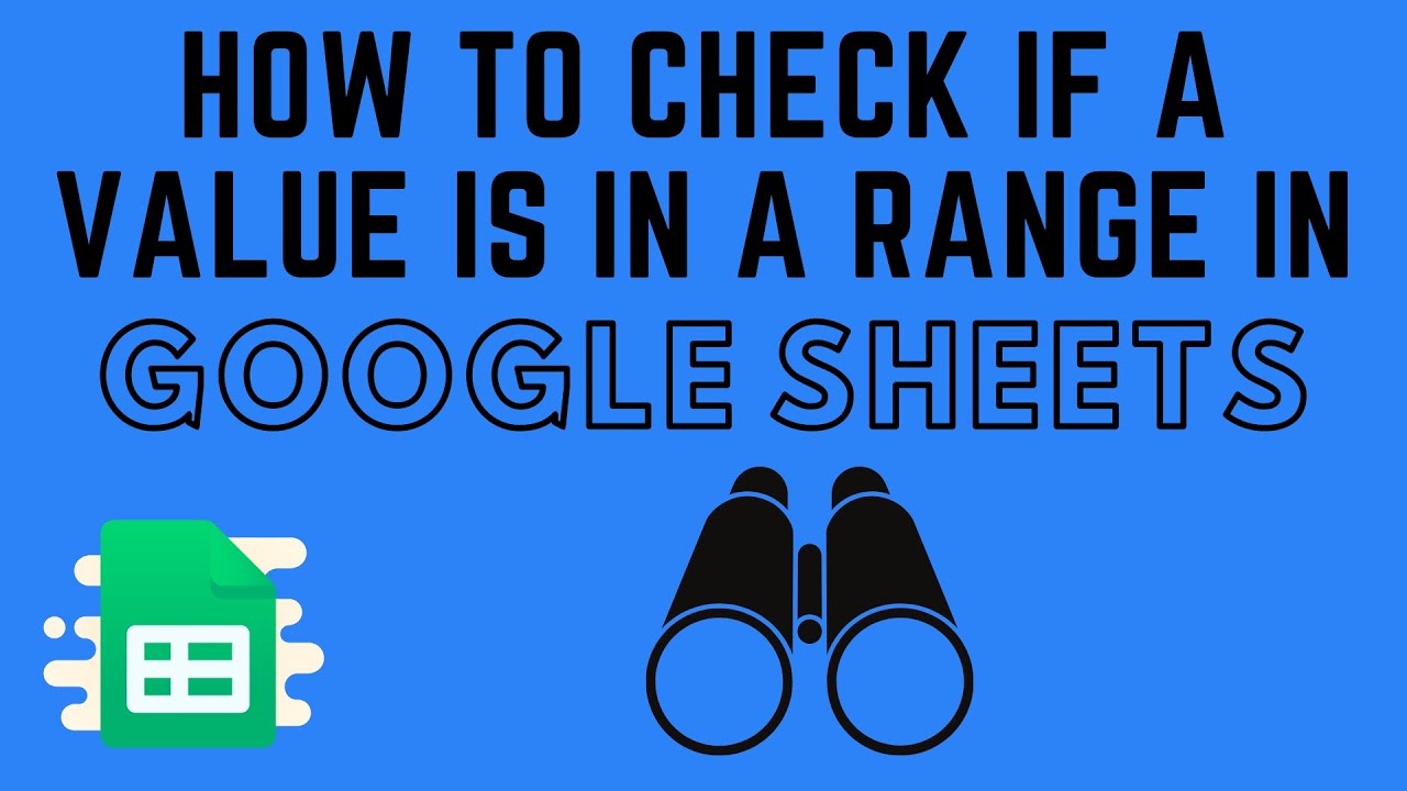 How to Check if a Value is in a Range in Google Sheets