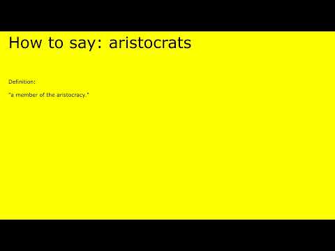 How to pronounce aristocrats by british speaker