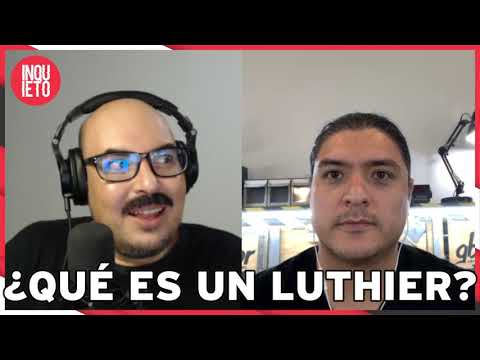 ¿QUÉ ES UN LUTHIER?