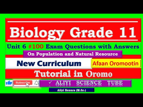 Biology Grade 11 Unit 6 #100 Exam Questions with Answers Tutorial in Afan Oromo