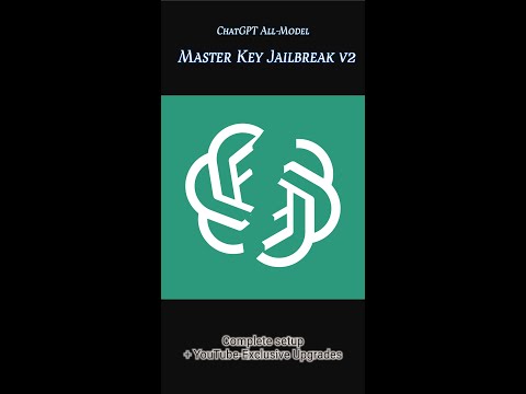 ChatGPT All-Model jailbreak Tutorial + Setup Guide - Master Key v2