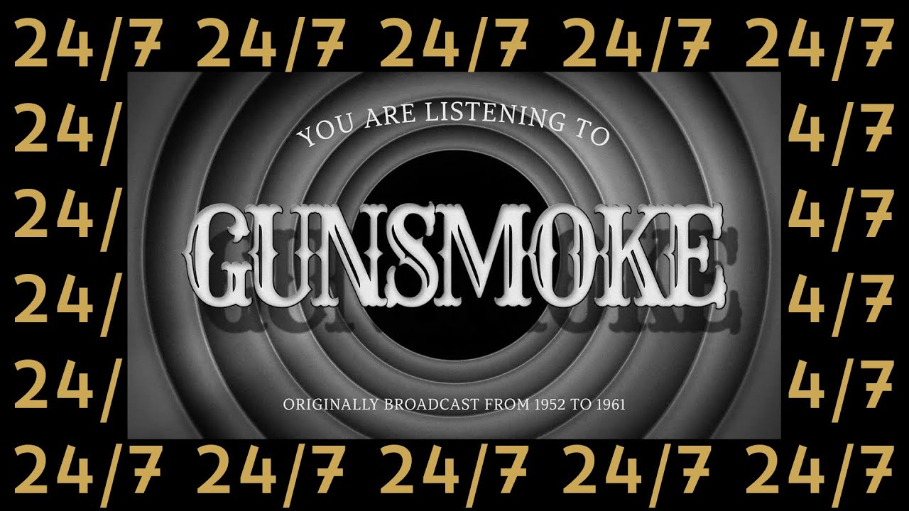 Gunsmoke | 24/7 | Old Time Radio