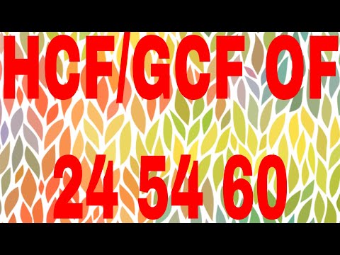 HCF OF 24 54 60|GCF OF 24 54 60